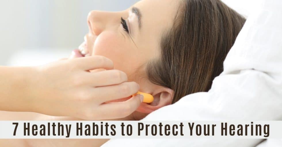 7 Healthy Habits to Protect Your Hearing | Ear Nose & Throat ...